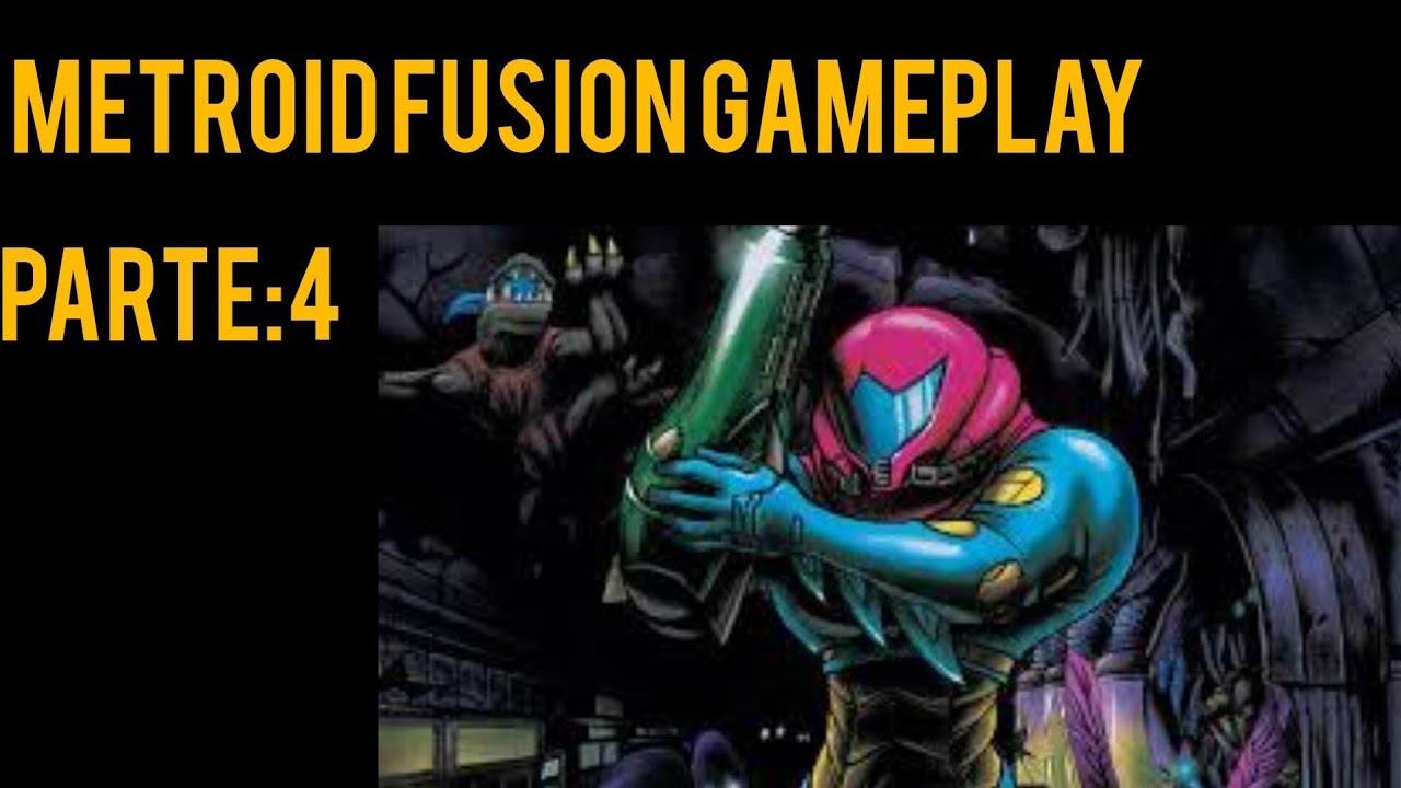 Metroid Fusion Gameplay (parte:4) - YouTube
