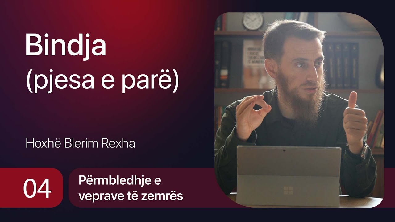 04. Bindja (pjesa e parë) - Hoxhë Blerim Rexha - YouTube