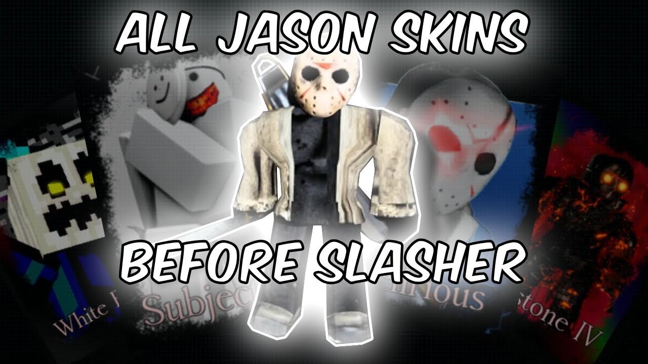 ALL JASON SKINS BEFORE SLASHER UPDATE (Showcase) - YouTube