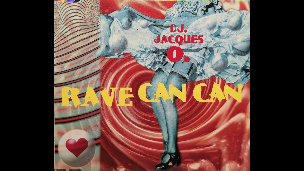DJ. Jacques O. - RAVE CAN CAN (1994) - YouTube