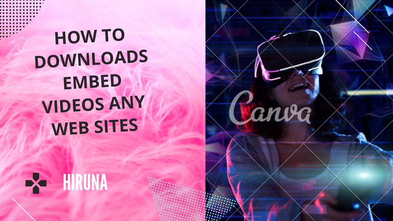 HOW TO DOWNLOADS EMBED VIDEOS ANY WEB SITES AND ANY PLATFORM ...