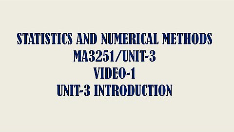 MA3251 Statistics and Numerical Methods Unit-3 - YouTube