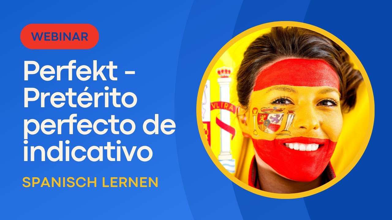 Spanisch lernen: Pretérito perfecto de indicativo - das deutsche ...
