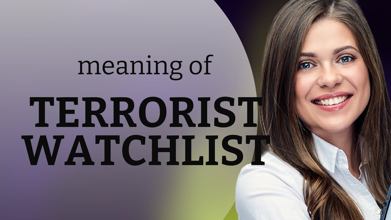Understanding the "Terrorist Watchlist": A Guide - YouTube