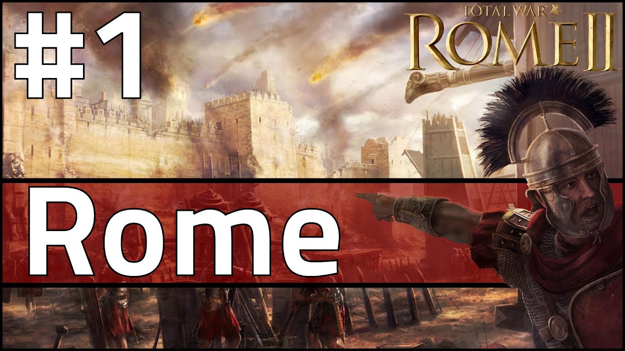 Total War: Rome II: Rome Campaign #1 - YouTube