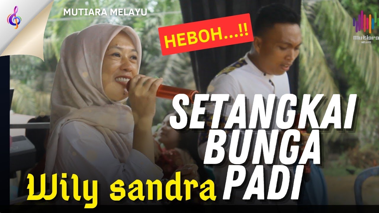 Setangkai Bunga Padi||Wily Sandra||Lasak jaya musik(Bunda Elvy sukaesih ...