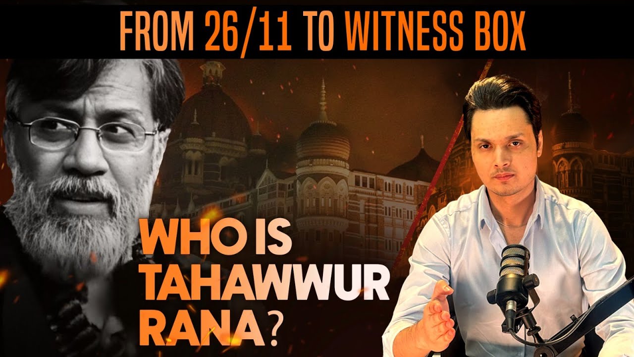 Who is Tahawwur Rana? From 26/11 to Witness Box - YouTube