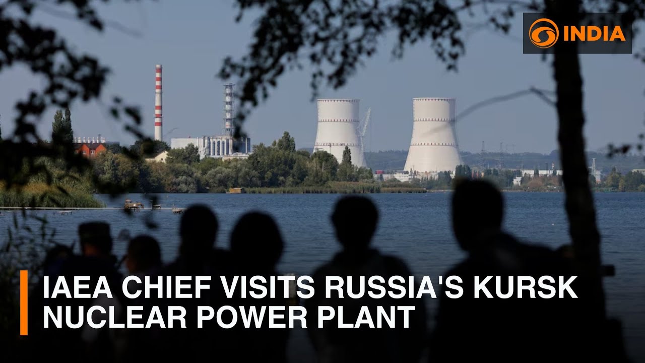 IAEA chief visits Russia's Kursk nuclear power plant amid tensions ...
