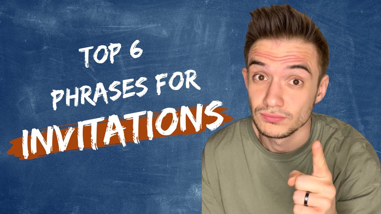 CONVERSATION PRACTICE with top 6 common phrases for INVITATIONS ...
