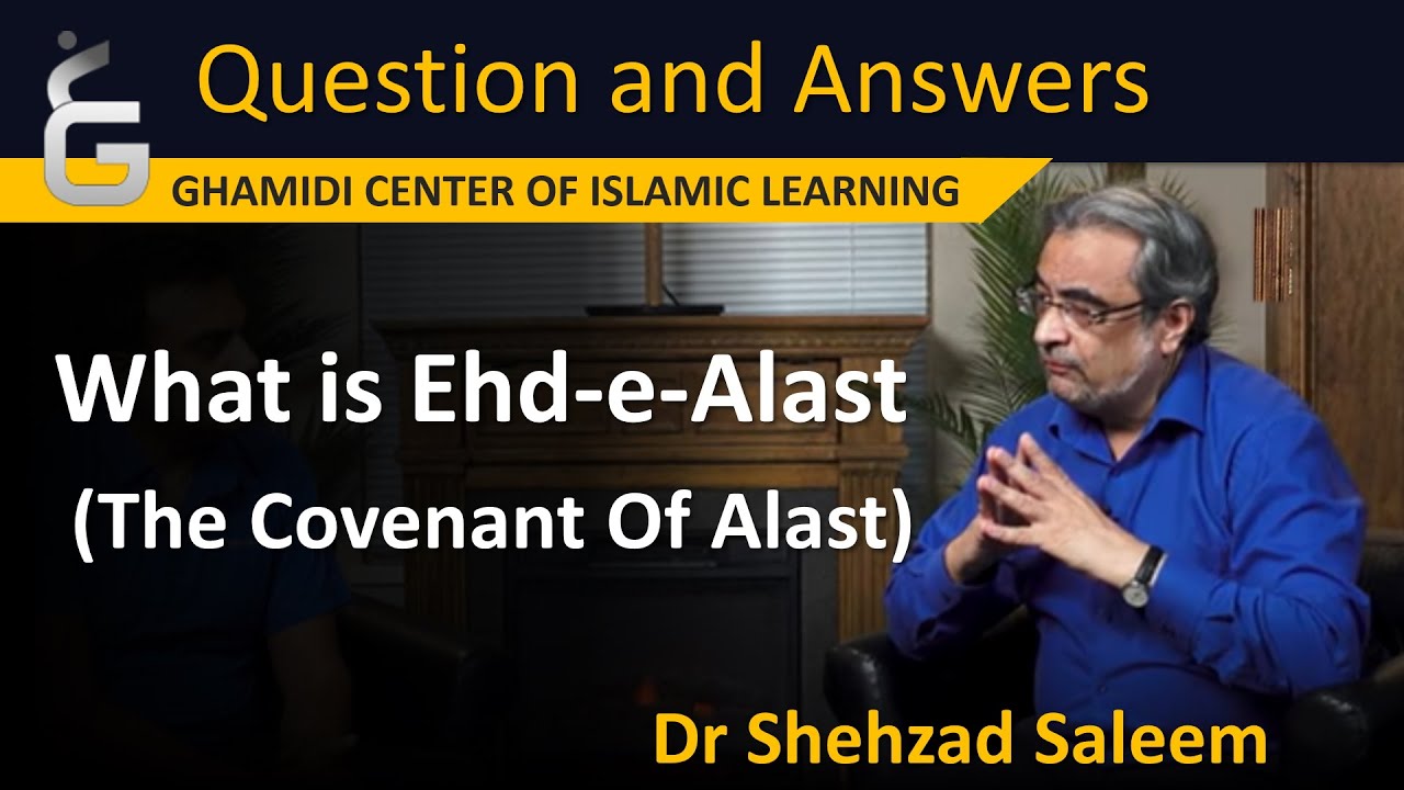 What is Ehd-e-Alast - The Covenant of Alast - Dr Shehzad Saleem - YouTube