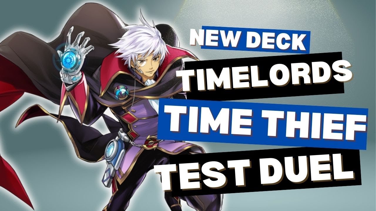 NEW DECK: timelords time thief test duel - YouTube