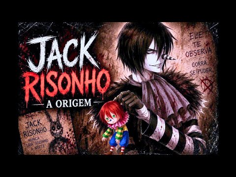 Jack Risonho: A Origem - CREEPYPASTA