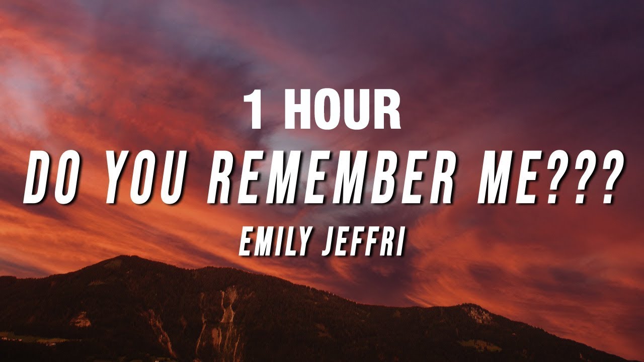 emily jeffri - DO YOU REMEMBER ME??? (Lyrics) from Zepotha [1 HOUR ...