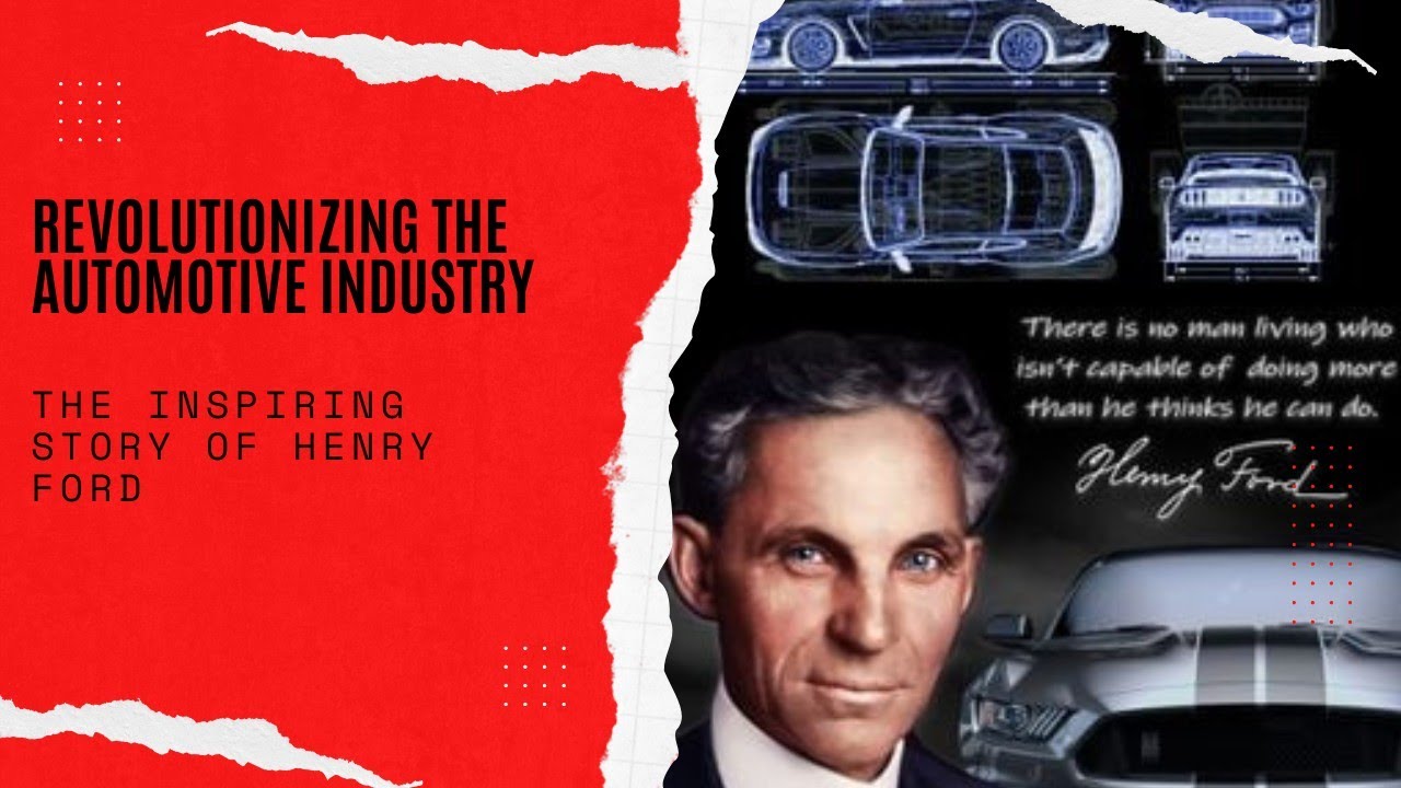 The Life and Times of Henry Ford: The Man Who Changed the Automobile ...