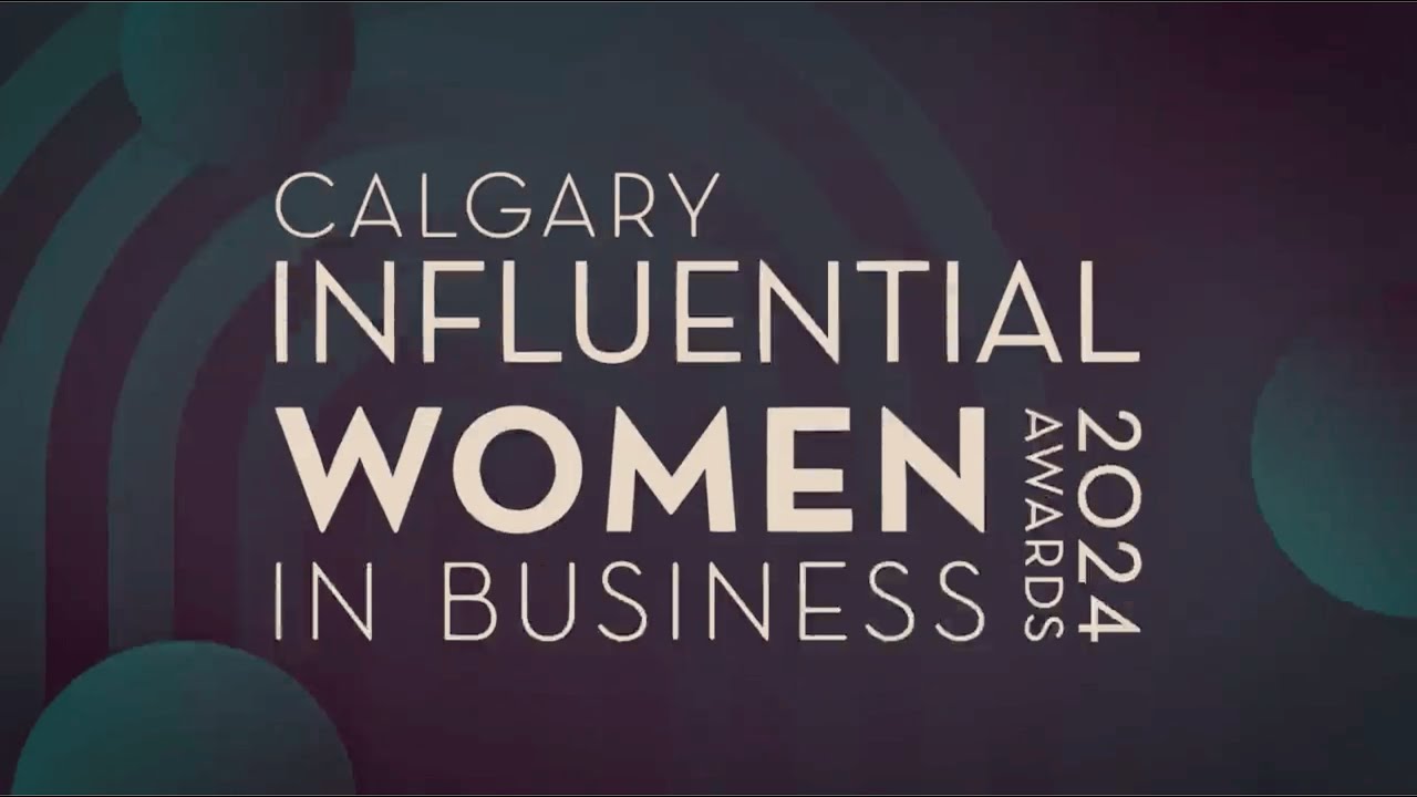 2024 Calgary Influential Women in Business (CIWB) Awards - Event ...