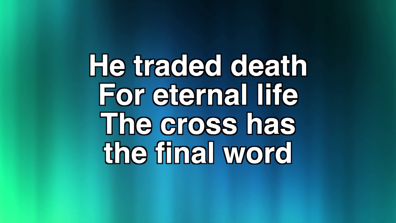 The Cross Has The Final Word - YouTube