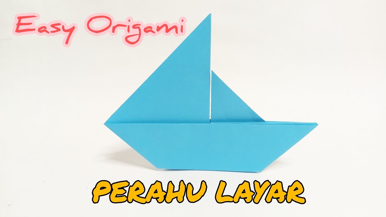 CARA MEMBUAT PERAHU LAYAR DARI KERTAS || DIY origami paper boat - YouTube