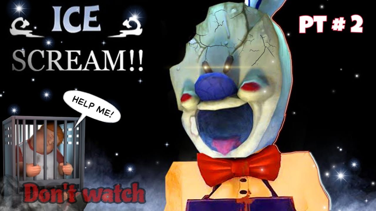 SCARY ICE CREAM SELER | ICE SCREAM PART #2 - YouTube
