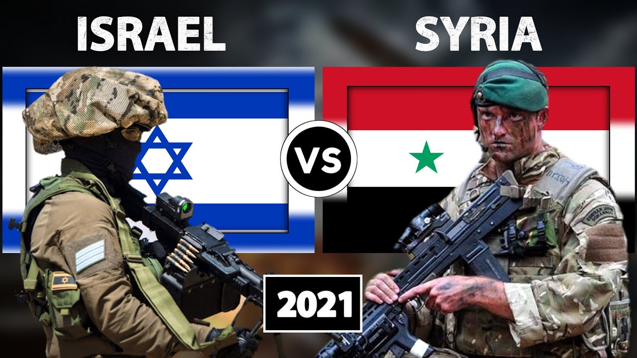Israel Vs Syria Military Power Comparison 2021 | Syria Vs Israel - YouTube