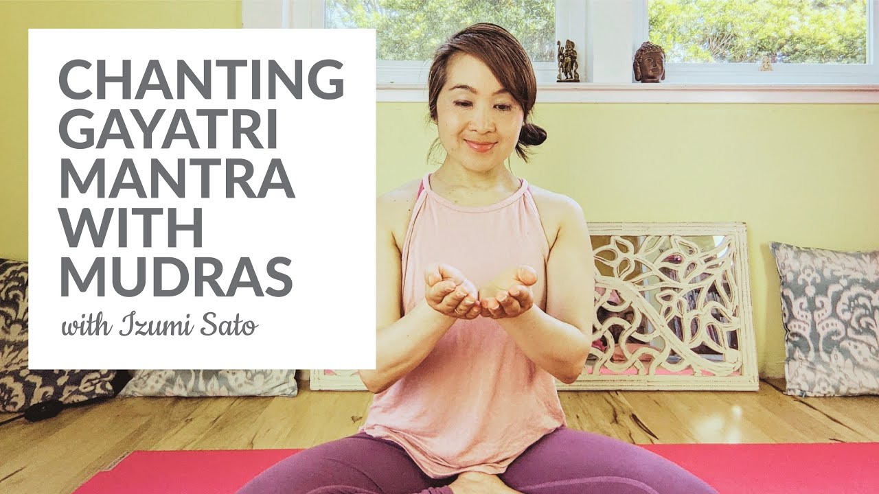 Gayatri Mantra With Mudras Tutorial – IYSAJP