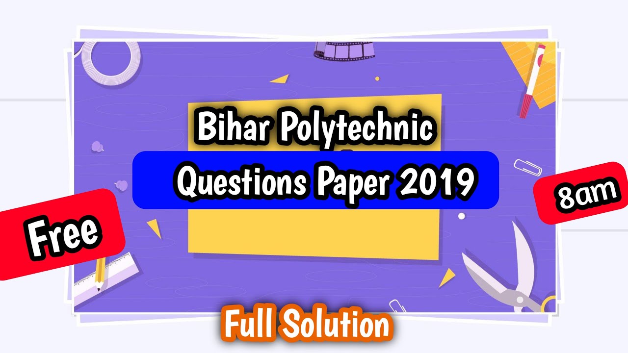 Bihar Polytechnic Previous Year Question Paper Solution 2019 | bihar ...