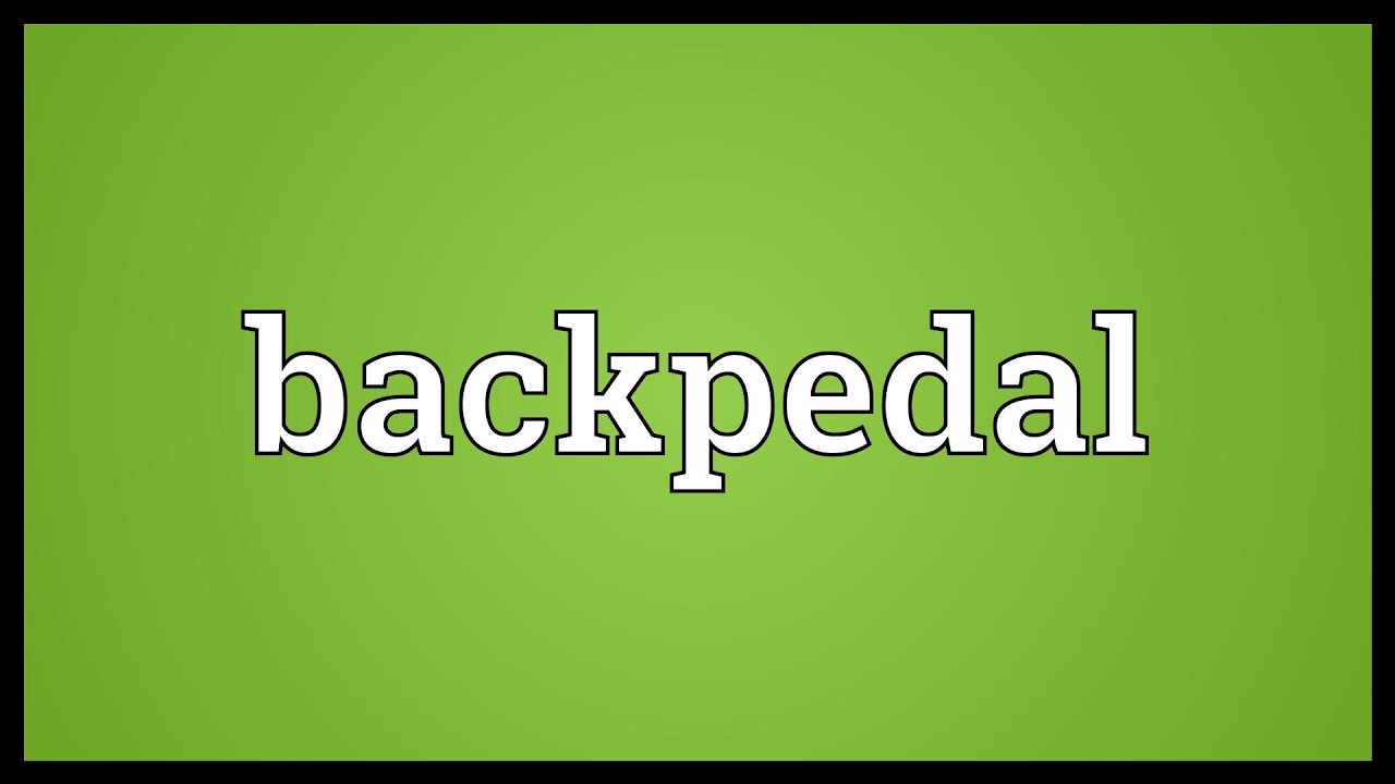 Backpedal Meaning - YouTube
