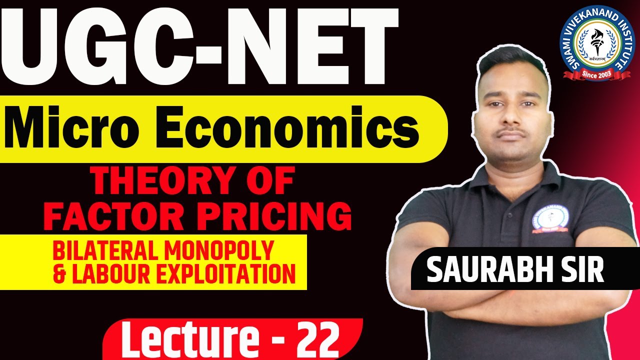 THEORY OF FACTOR PRICING | BILATERAL MONOPOLY & LABOUR EXPLOTATION |LEC ...