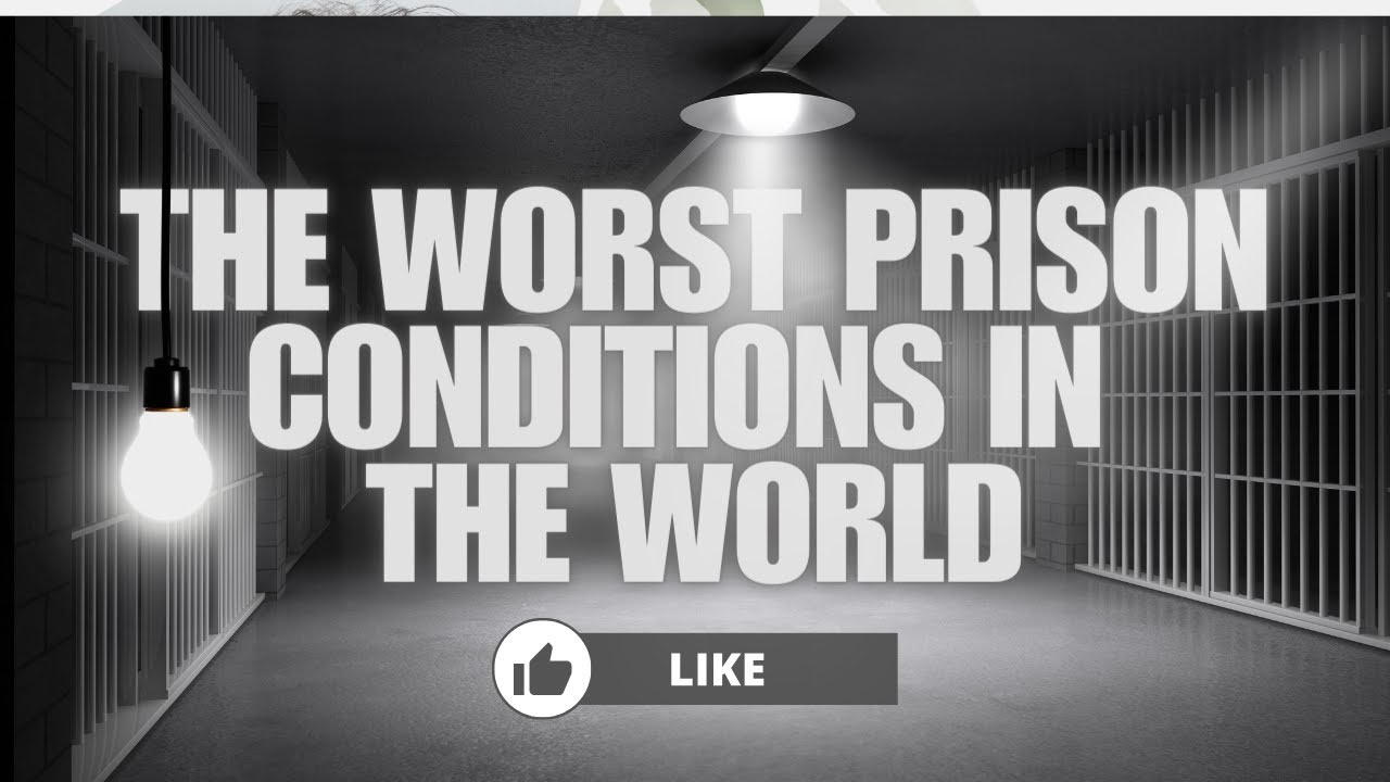 The Worst Prison Conditions Around the World pt.2 - YouTube