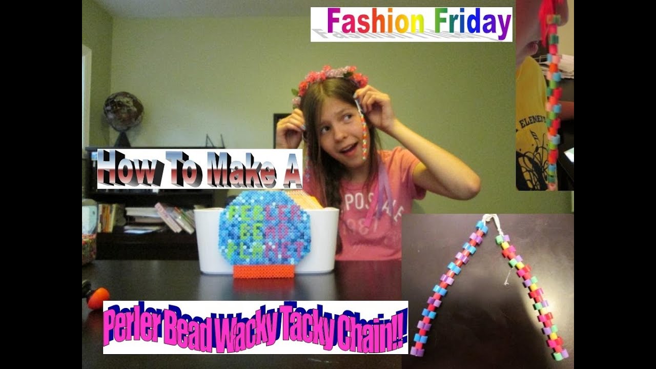 How To Make A Perler Bead Wacky Tacky Chain!! ♫ Fashion Friday - YouTube