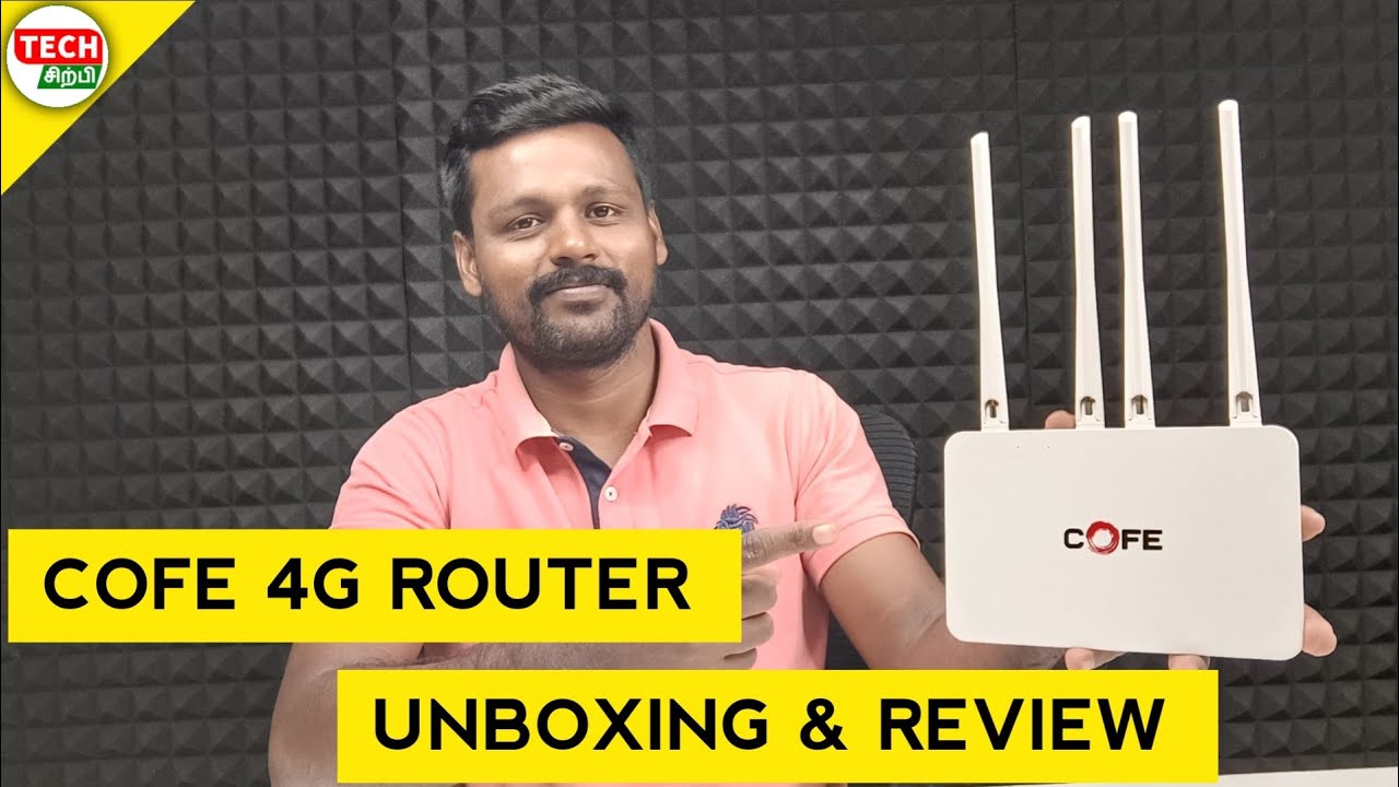 COFE 4G 4 ANTENNA ROUTER UNBOXING | CCTV IN TAMIL | TECH SIRPI - YouTube