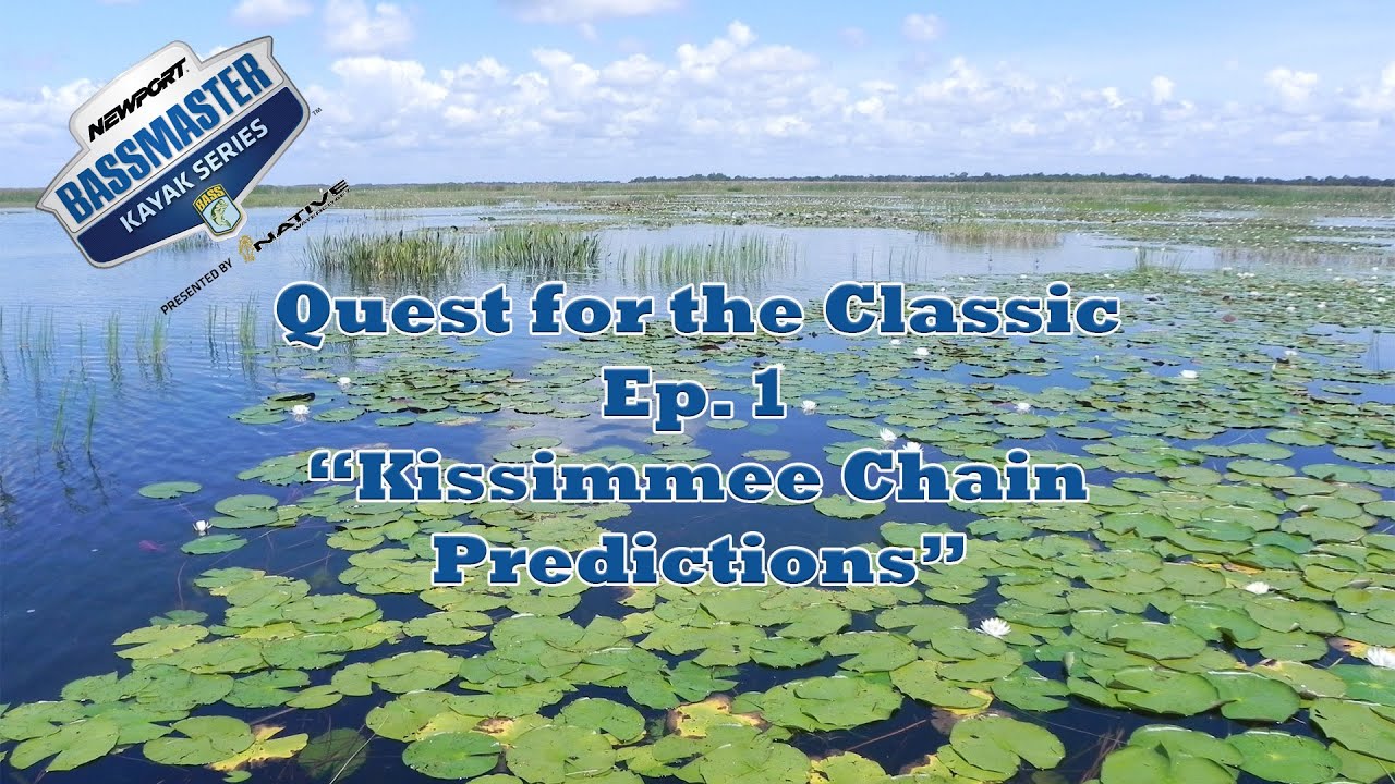 Quest for the Kayak Classic - Ep .1 Kissimmee Chain of Lakes | My ...