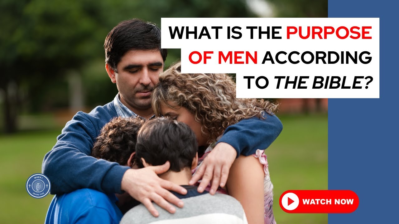 What is the purpose of men according to the Bible? - YouTube