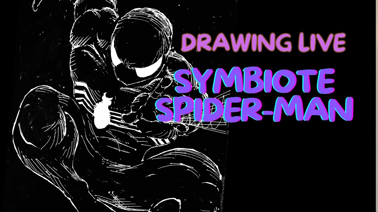 Drawing live - SYMBIOTE SPIDERMAN - YouTube