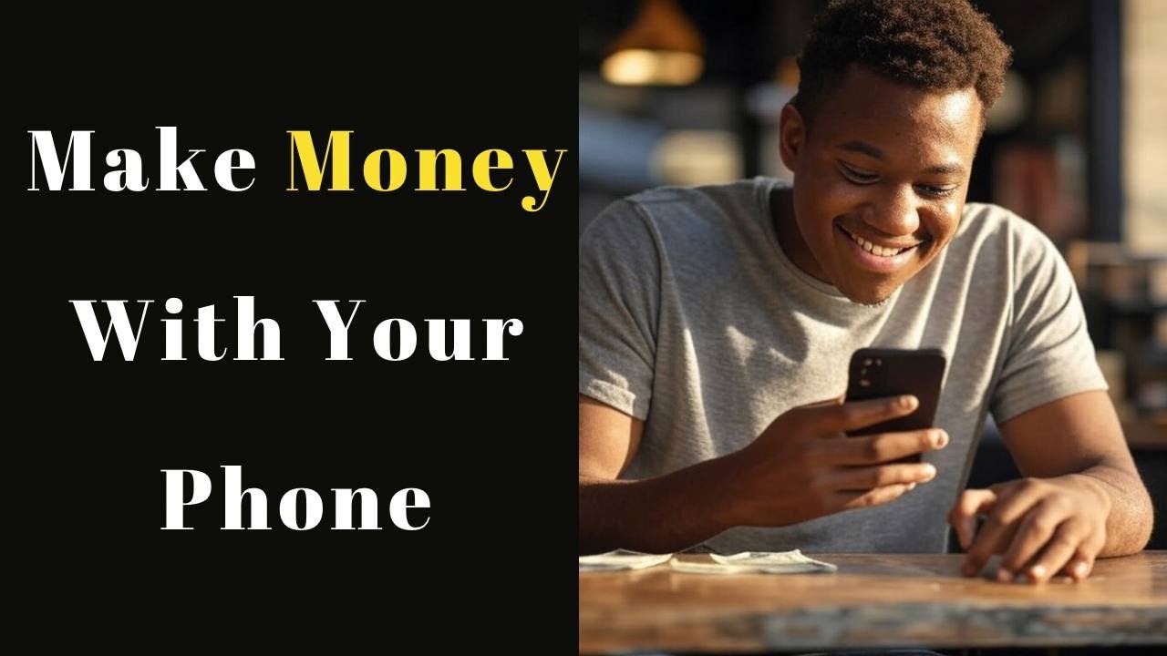 How to Turn Your Phone into a Money Making Machine - YouTube