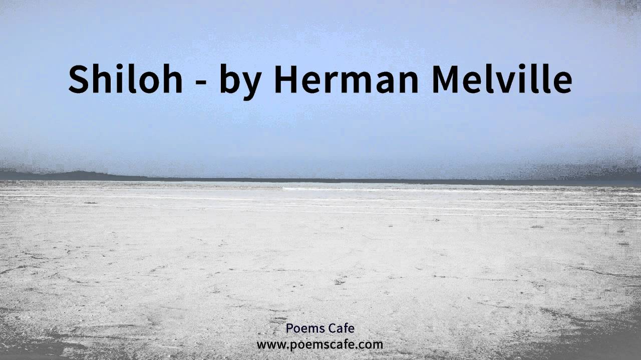 Shiloh by Herman Melville - YouTube