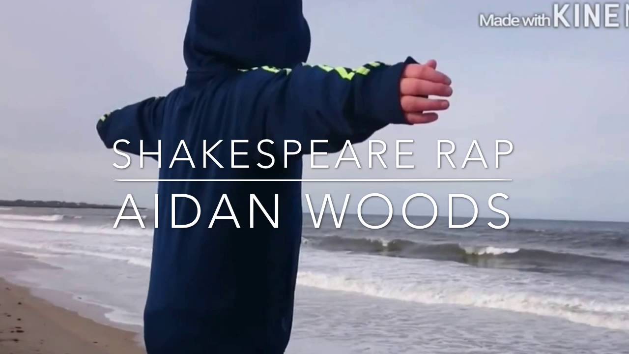 Shakespeare Rap-Aidan Woods - YouTube