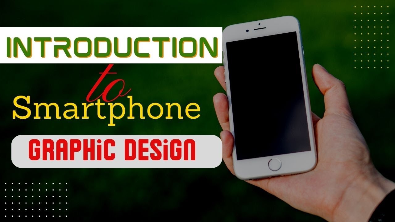01 - Introduction to Smartphone Graphic Design - YouTube