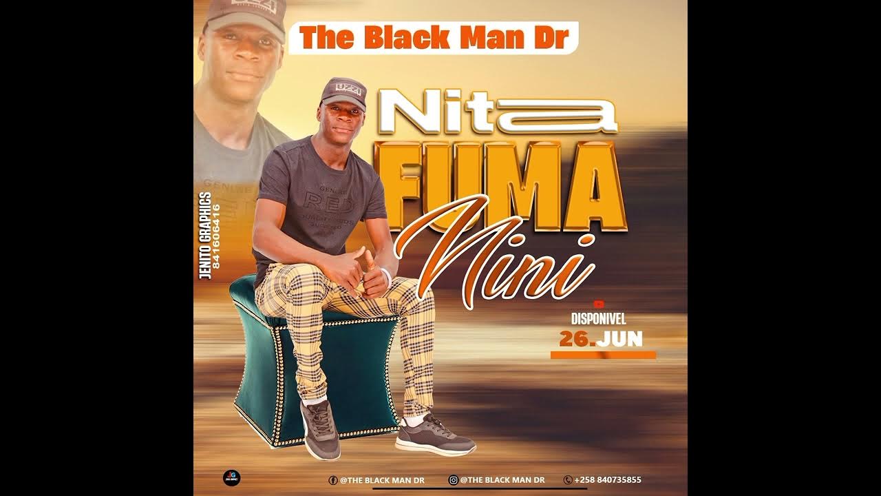 The black man DR-Nita fuma nini(DOWNLOAD MP3) - YouTube