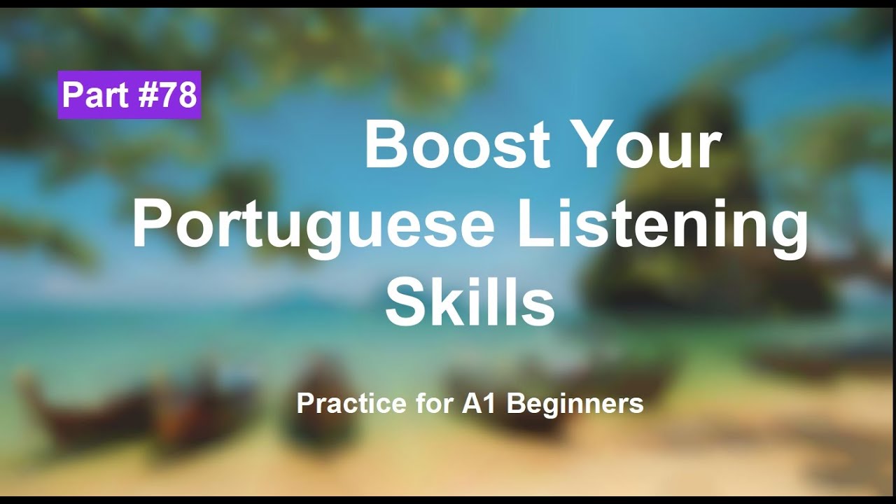 Improve Your Portuguese Listening Skills: A1 Beginner Level Practice ...