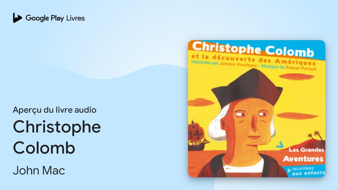Christophe Colomb de John Mac · Extrait du livre audio - YouTube