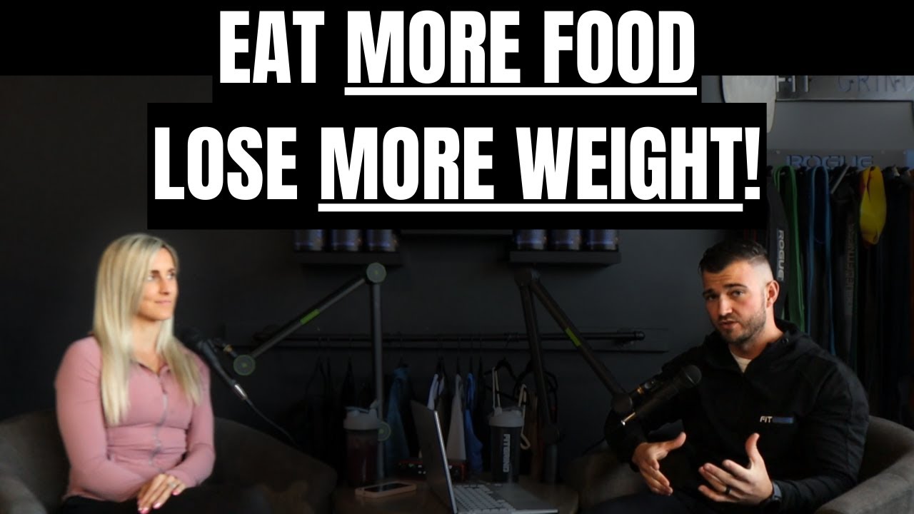 Eat More Food And Lose More Weight Fat Loss Diet Tips Youtube