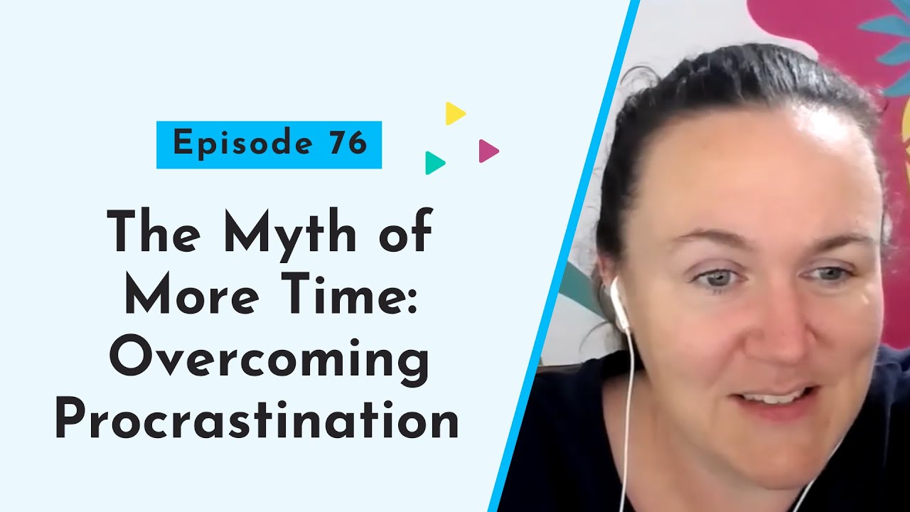 The Myth of More Time: Overcoming Procrastination - YouTube