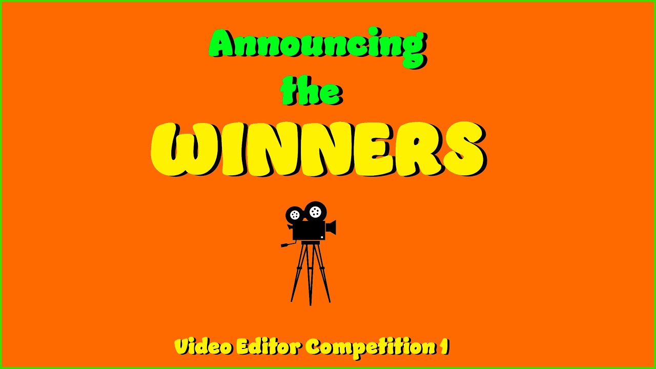Announcing the WINNERS of the Video Editor Competition! - YouTube