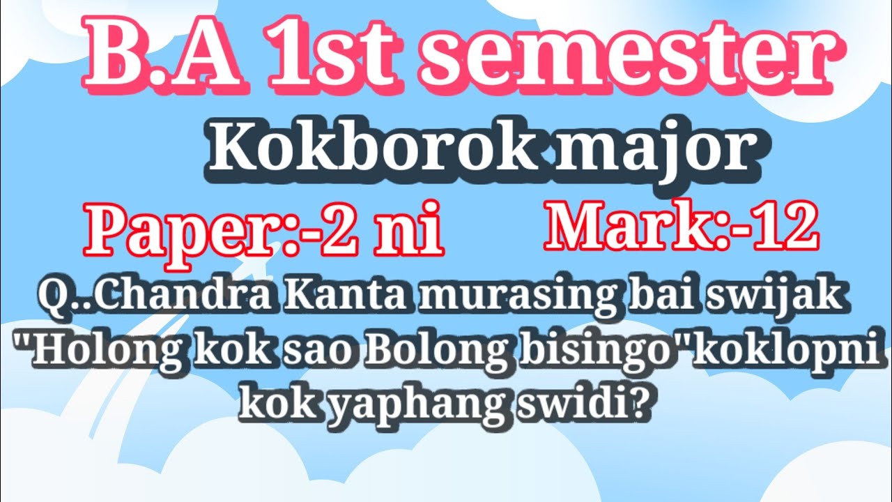 Q..Chandra Kanta murasing bai swijak "Holong kok sao Bolong bisingo ...