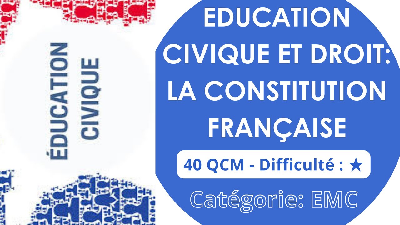 Education civique et droit: La Constitution française - 40 QCM ...