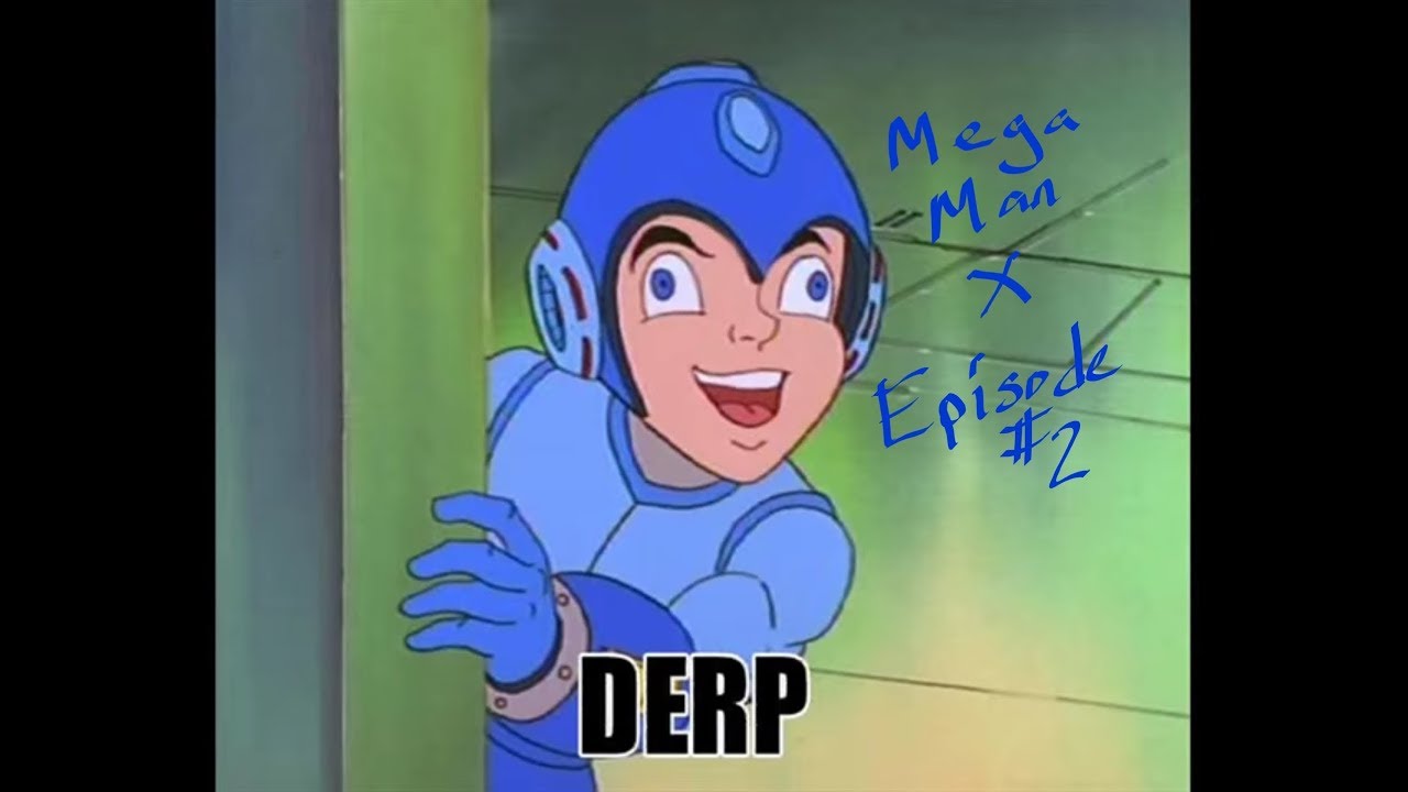 Mega Man X Episode #2 - DERP - YouTube