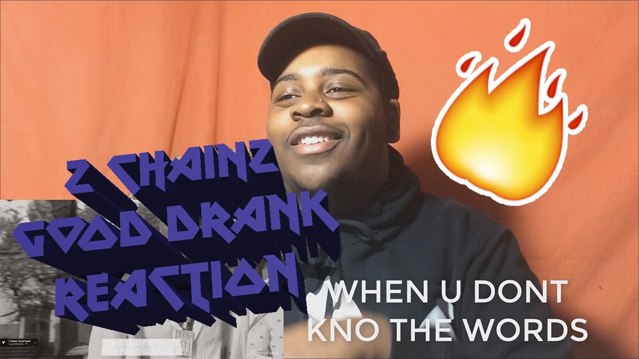 2 CHAINZ - GOOD DRANK FT GUCCI MANE QUAVO | REACTION!!! - YouTube