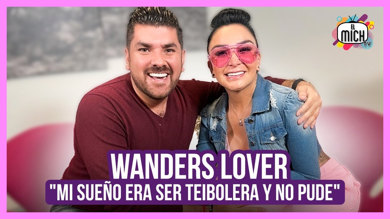 Wanders Lover "Mi Sueño era ser Teibolera y no pude" | El Mich Tv - YouTube