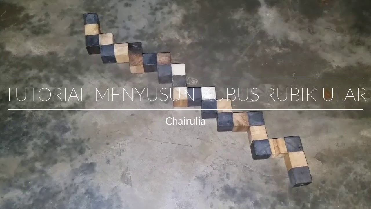 Tutorial Menyusun Kubus Rubik Ular ( Snake Cube Puzzle Tutorial ) Rubik Kayu - YouTube
