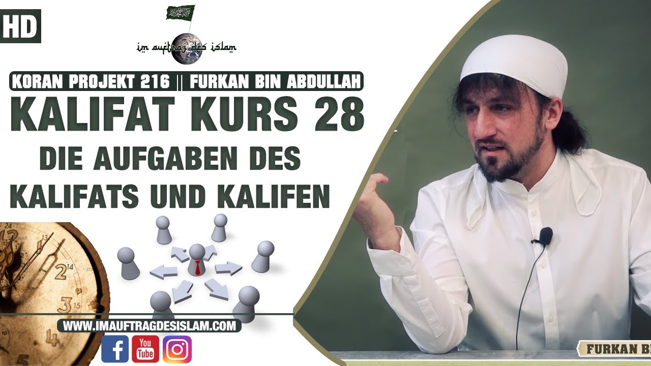 Kalifat Kurs 28 | Die Aufgaben des Kalifats und Kalifen | Furkan bin ...